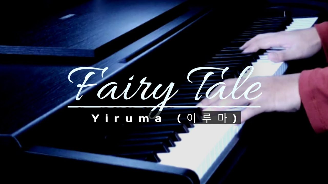 Yiruma (이루마) - Fairy Tale Piano Cover - YouTube
