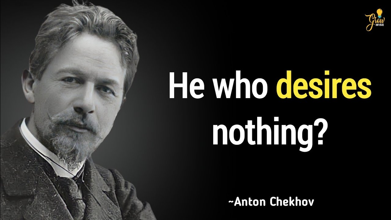 Anton Chekhov Quotes | The pearls of wisdom of the greatest thinker all ...