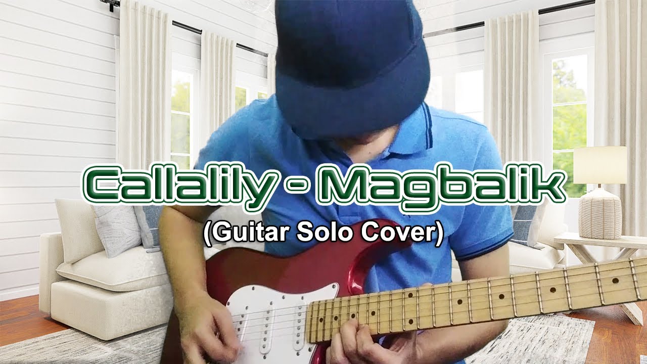 CALLALILY - MAGBALIK (Guitar Solo Cover) - YouTube