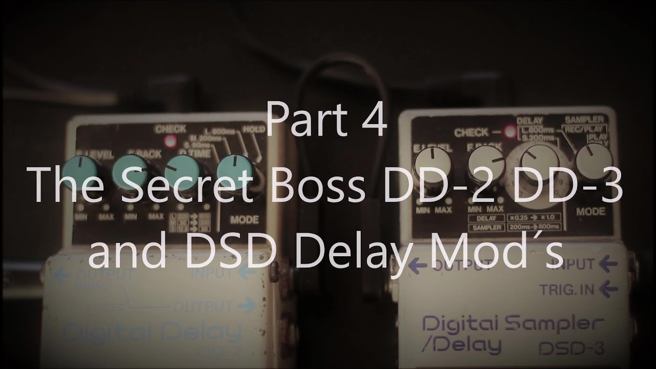 The Boss Secret Mod Series: Part 4 the Secret DSD and DD-2 DD-3 Mod ...