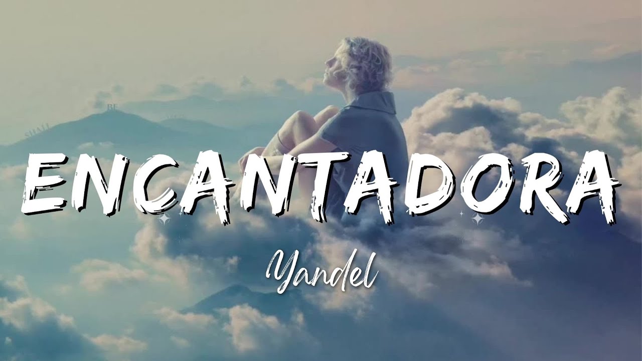 Yandel - Encantadora (Lyrics/Letra) - YouTube