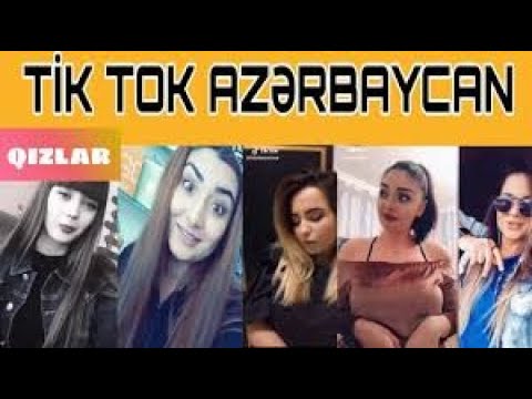 Tik-Tok Azerbaycan Qizlari Secme - Ozunu Buraxanlar 2019