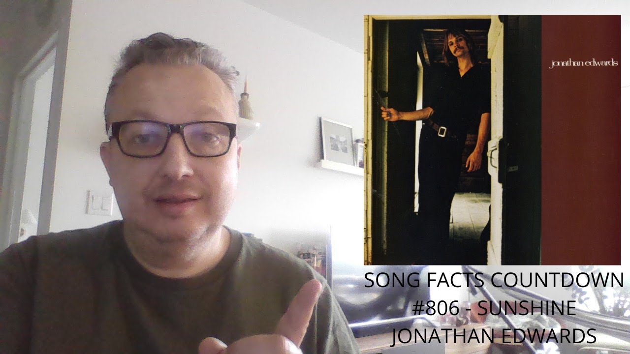 #806 - SONG FACTS COUNTDOWN - SUNSHINE - JONATHAN EDWARDS - YouTube