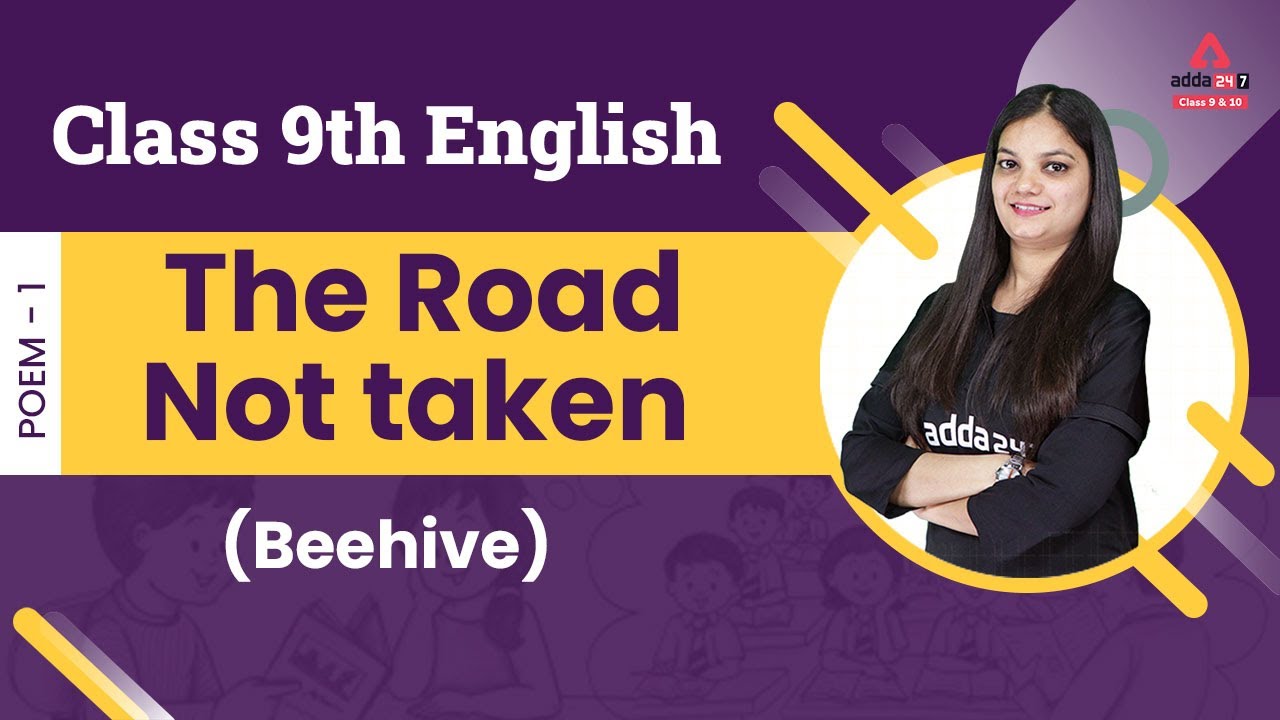 The Road Not Taken Class 9 English Chapter 1 Poem | Beehive Poem ...