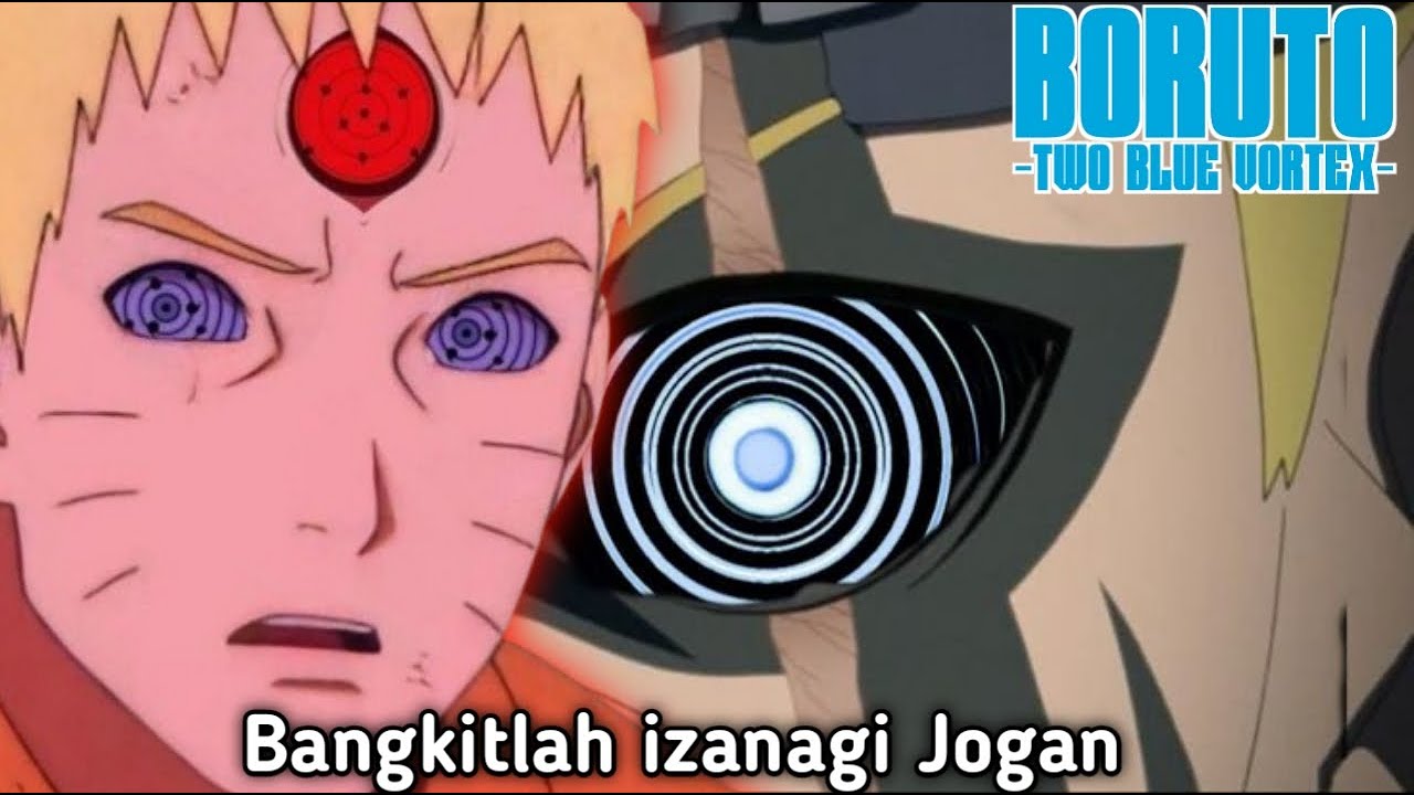 ANIME NATURAL-Kebangkitan izanagi jogan-Boruto two blue vortex terbaru ...