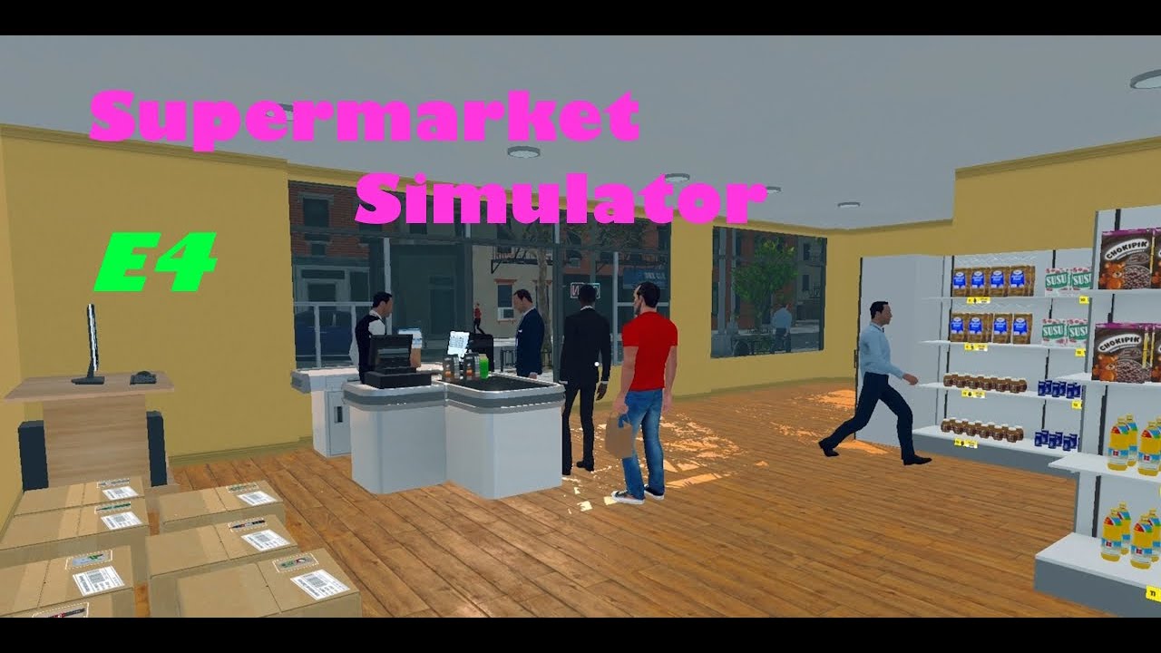 Supermarket Simulator E4 - YouTube