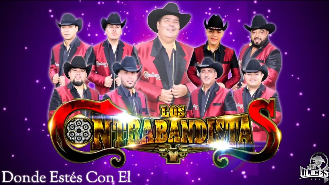 Donde Estés Con El - Los Contrabandistas ♪ Voz: Juan José Avitia | 2020 ...