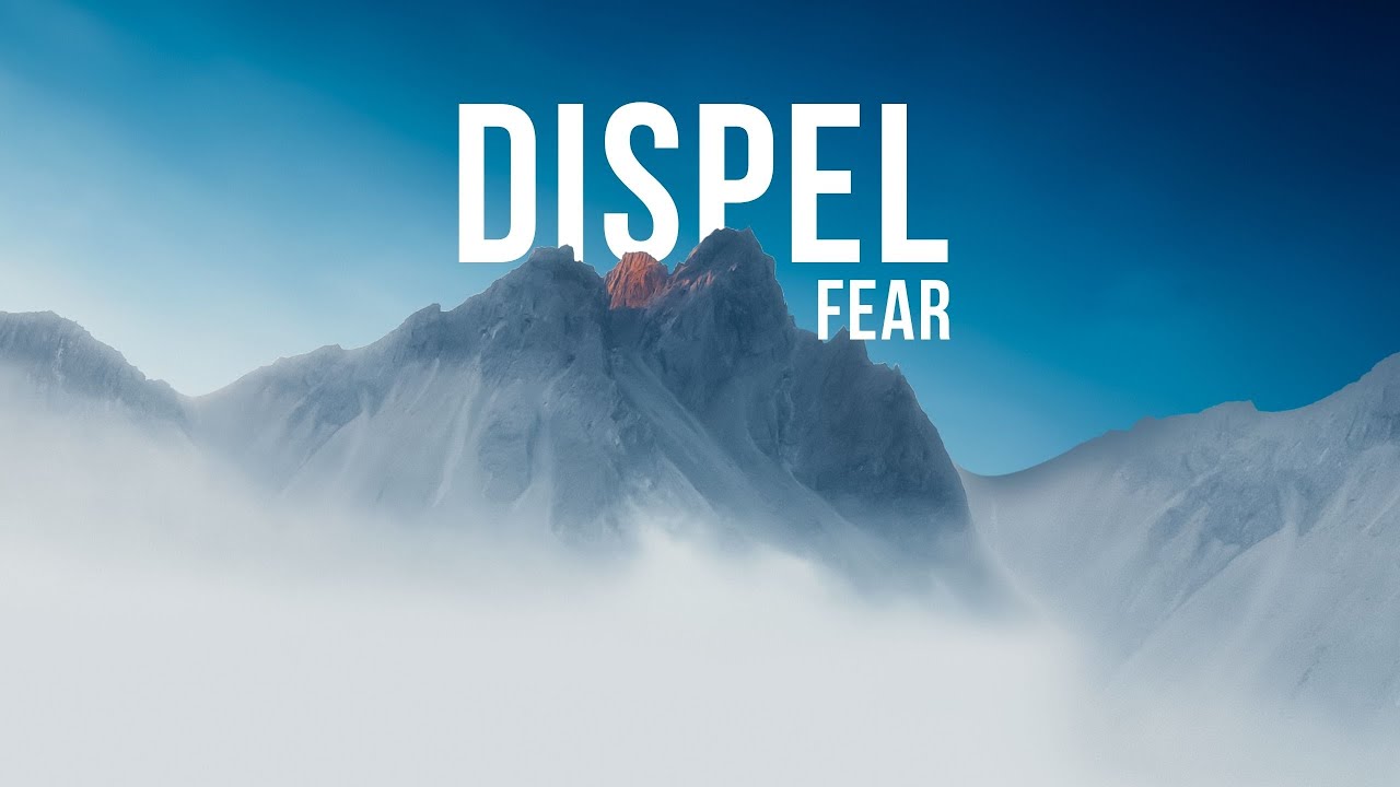 Dispel Fear by Giving it to Source - YouTube