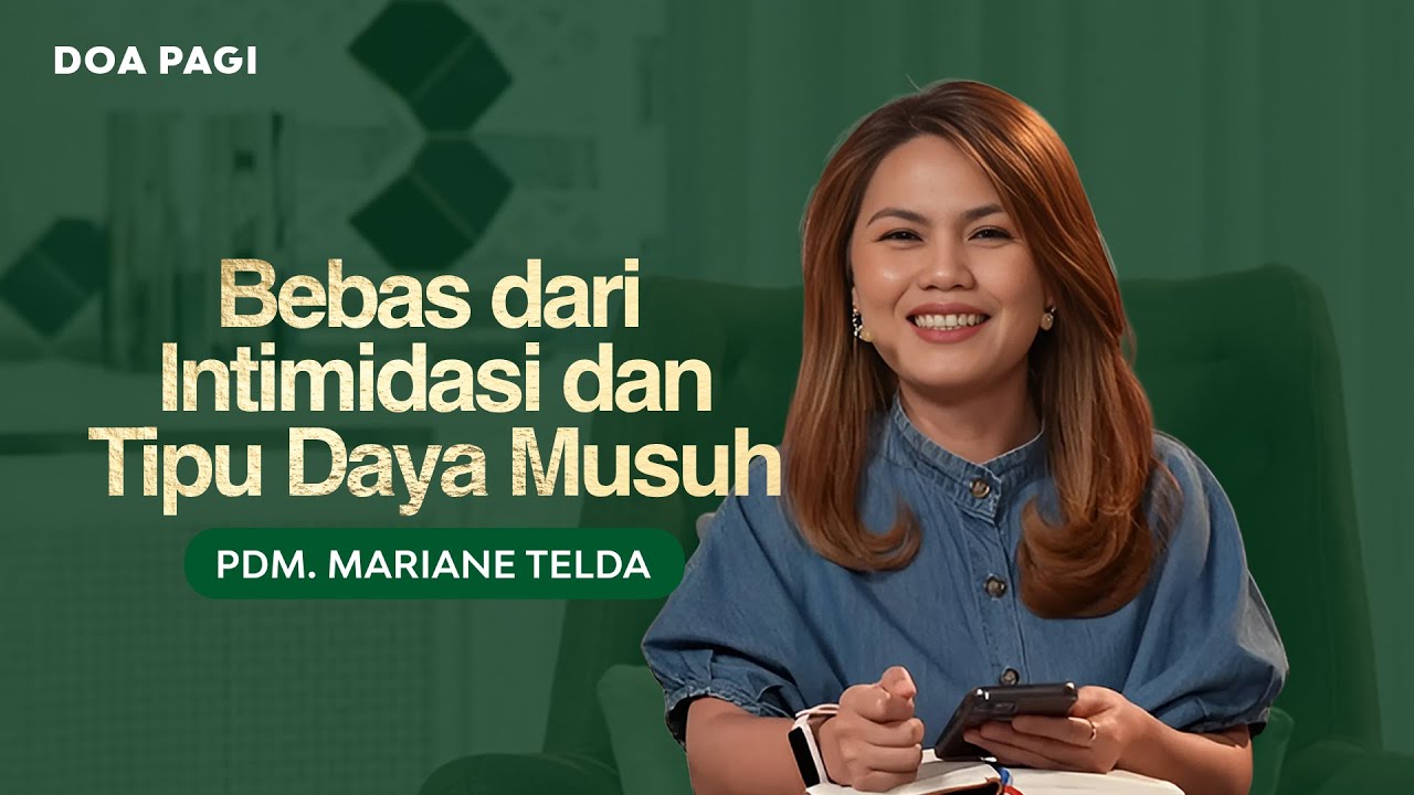 Bebas dari Intimidasi dan Tipu Daya Musuh - Pdm. Mariane Telda | DOA PAGI | GMS Church - YouTube