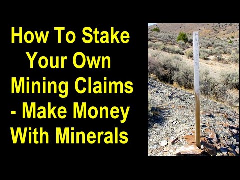 STAKING MINING CLAIMS? Don't Even Think About It Until You Watch This!