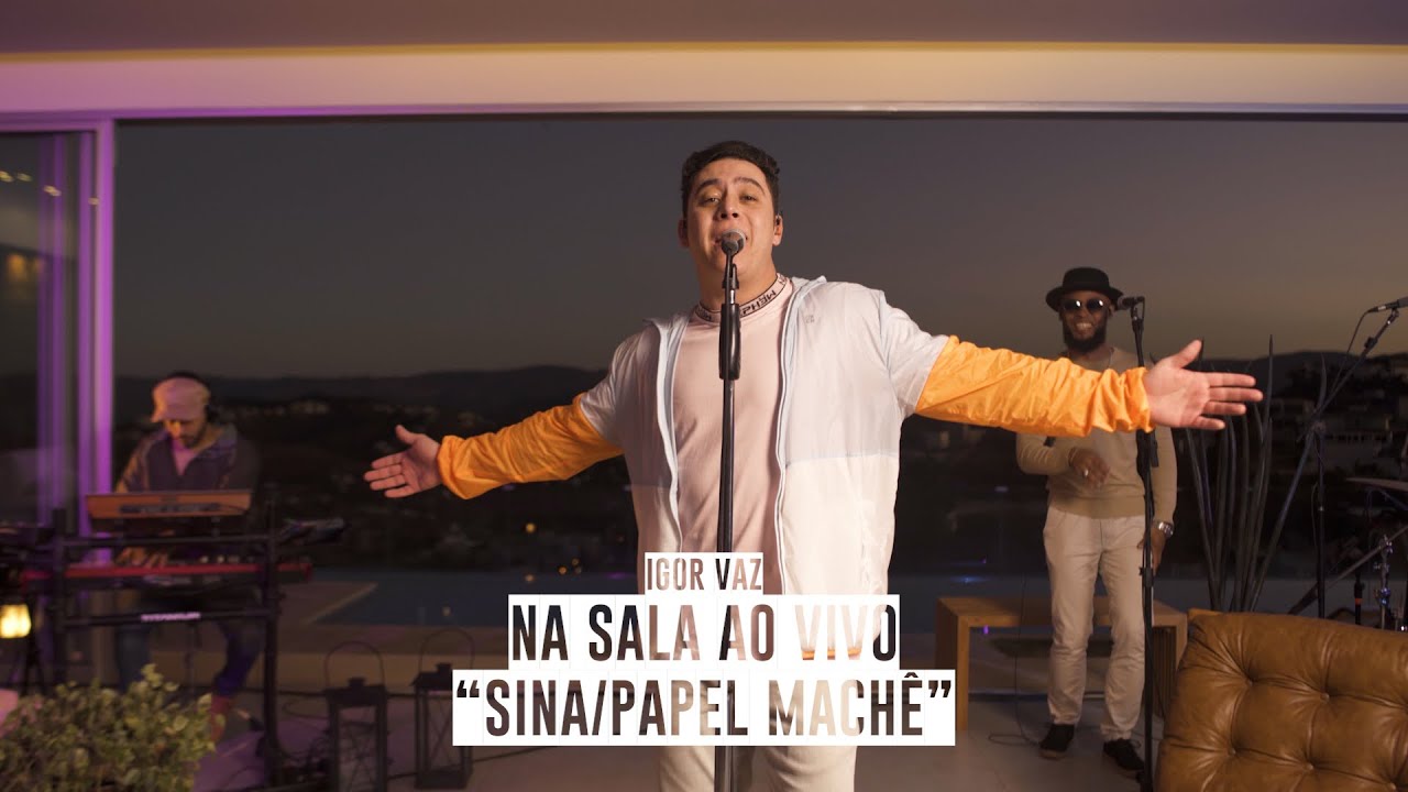 SINA / PAPEL MACHÊ - IGOR VAZ Na Sala (ao vivo) - YouTube