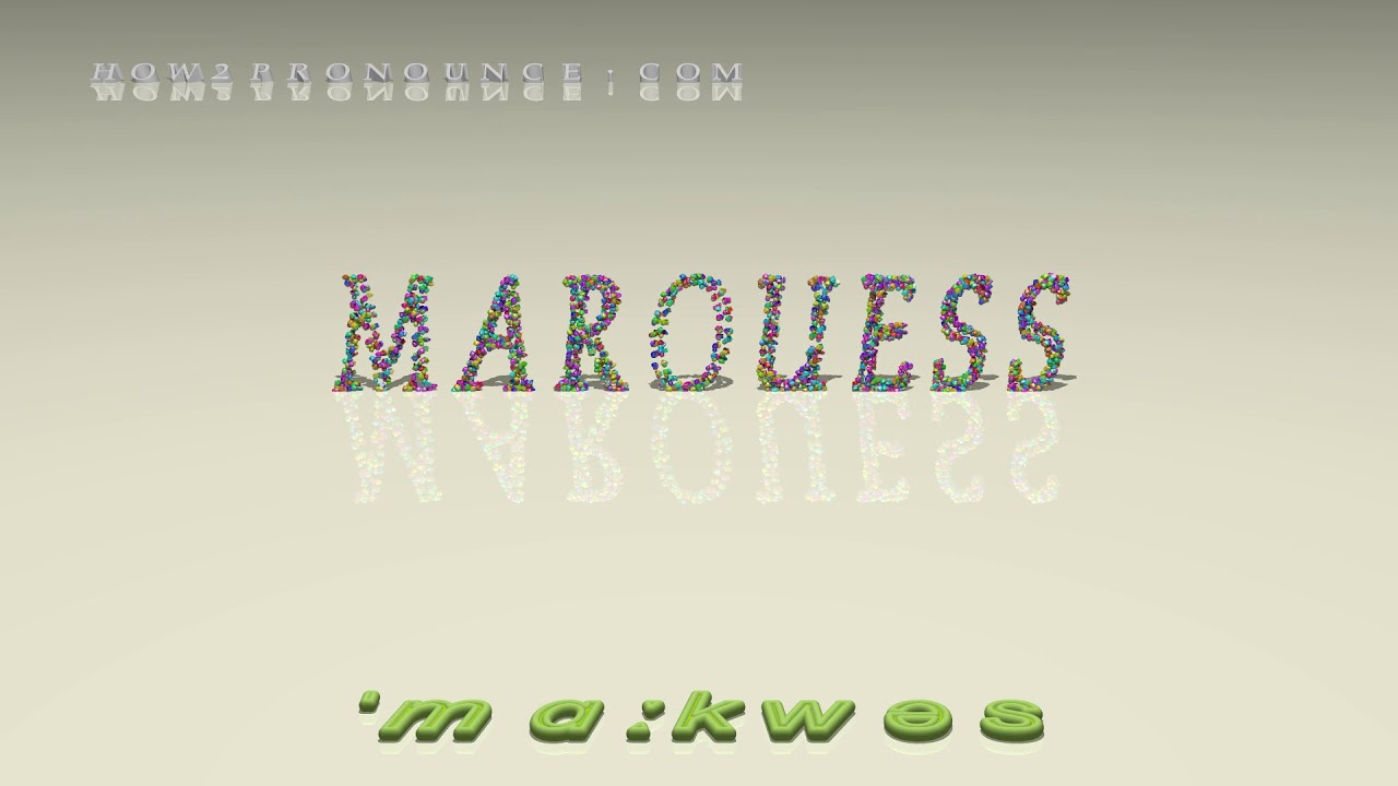 marquess - pronunciation in British English (three voices / accents ...