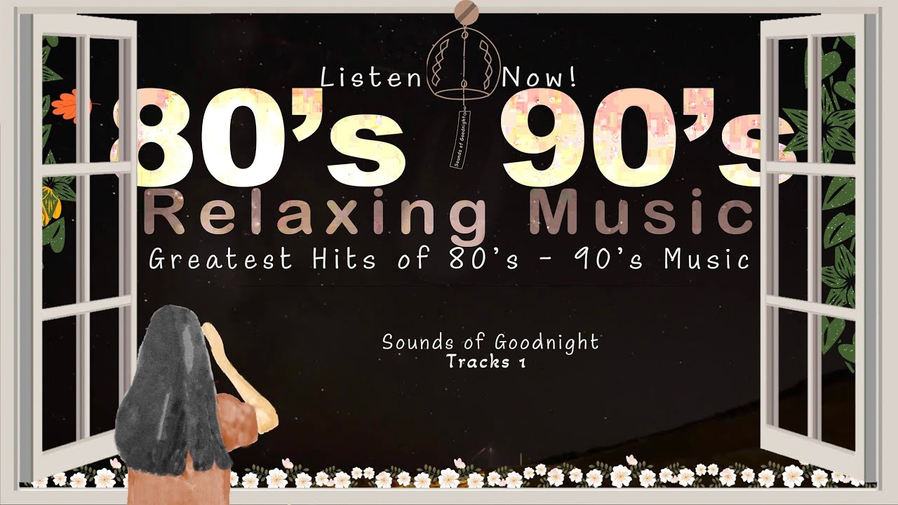 Sounds of 80's and 90's - Greatest Hits | Chilling Music - YouTube