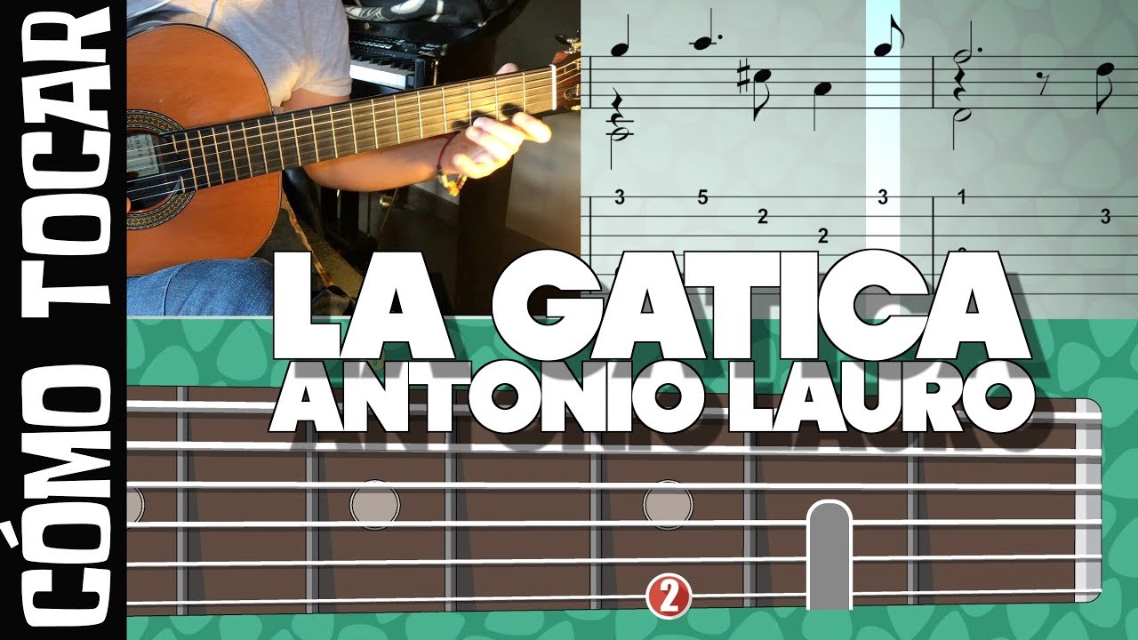 Cómo tocar - La gatica de Antonio Lauro (Tab,partitura,guitarra virtual ...