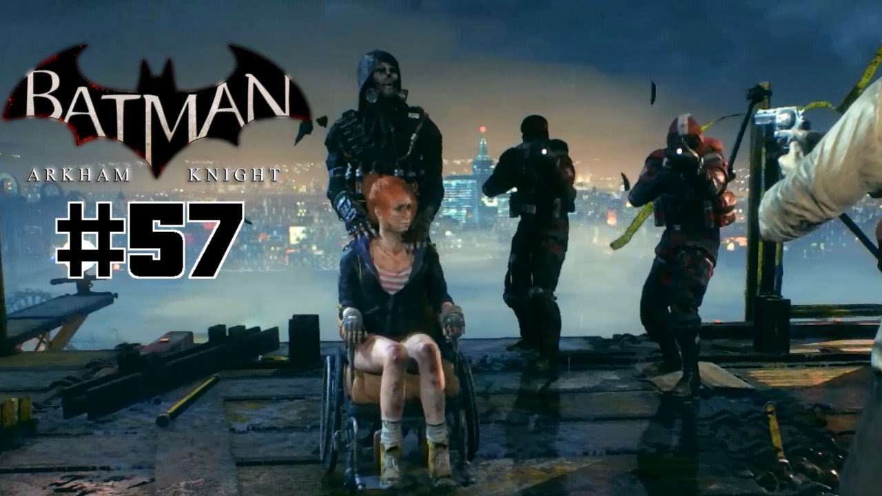 BATMAN #57 Die lebt noch [Deutsch] Let´s Play BATMAN Arkham Knight ...