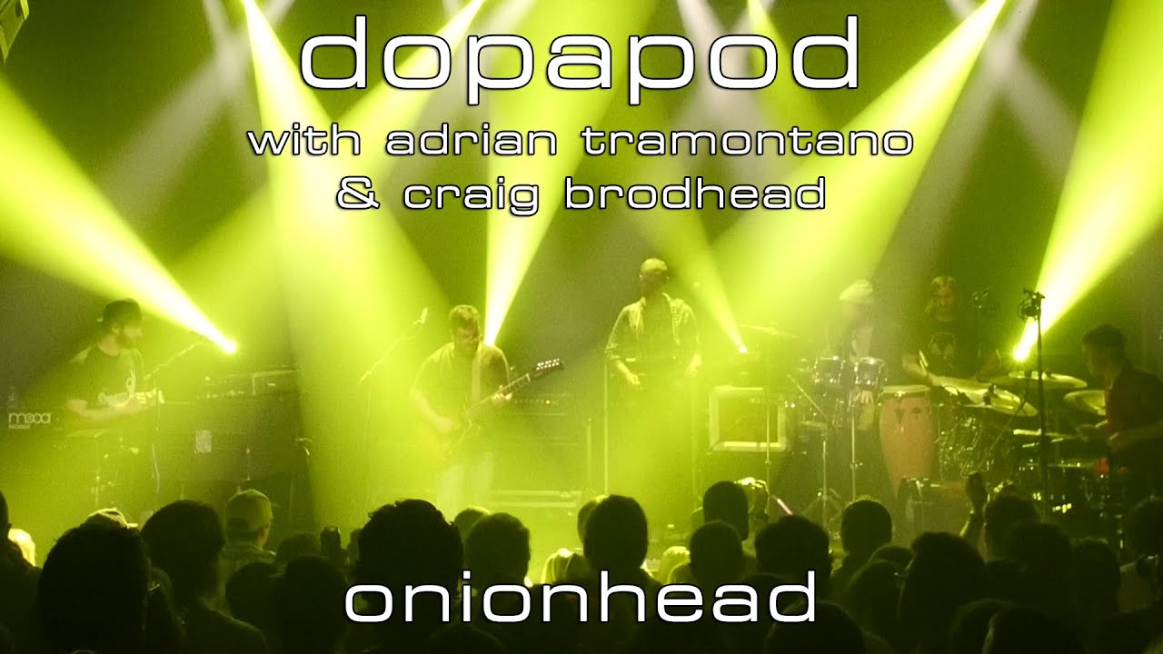 Dopapod w/Adrian Tramontano & Craig Brodhead: Onionhead [HD] 2016-01-02 ...