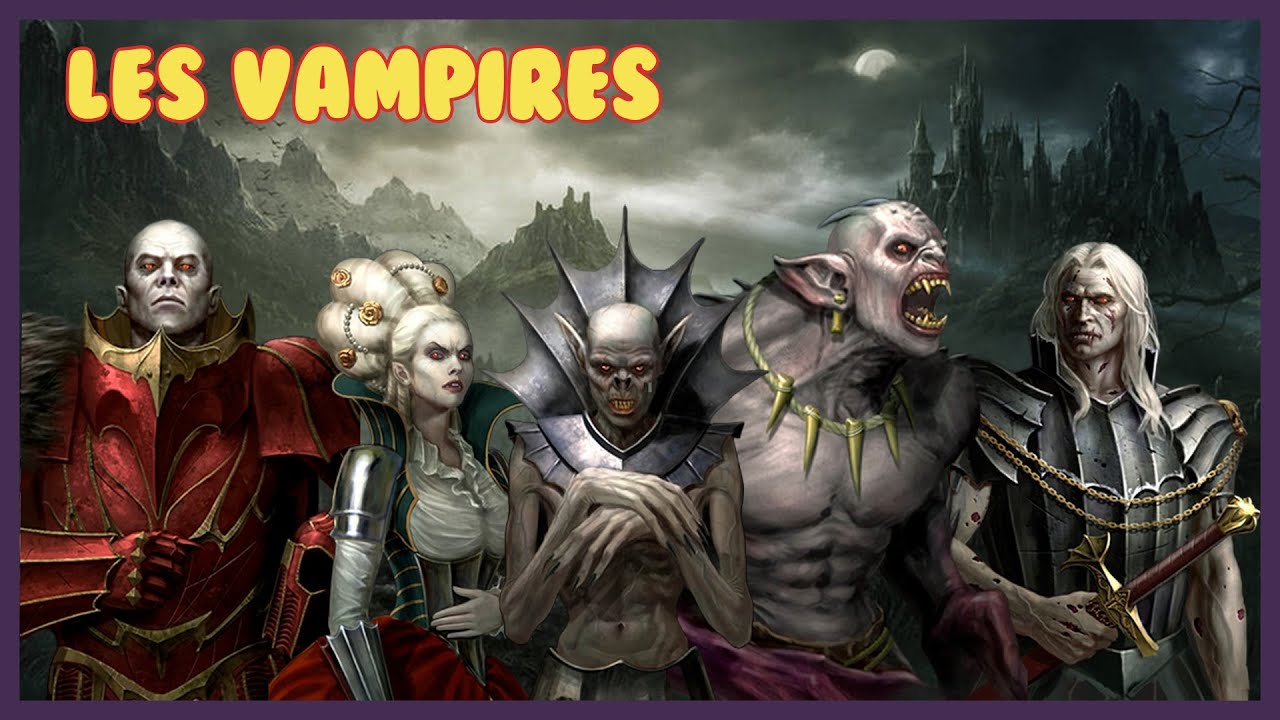 Warhammer Lore : les Vampires, origines et lignées (FR) - YouTube