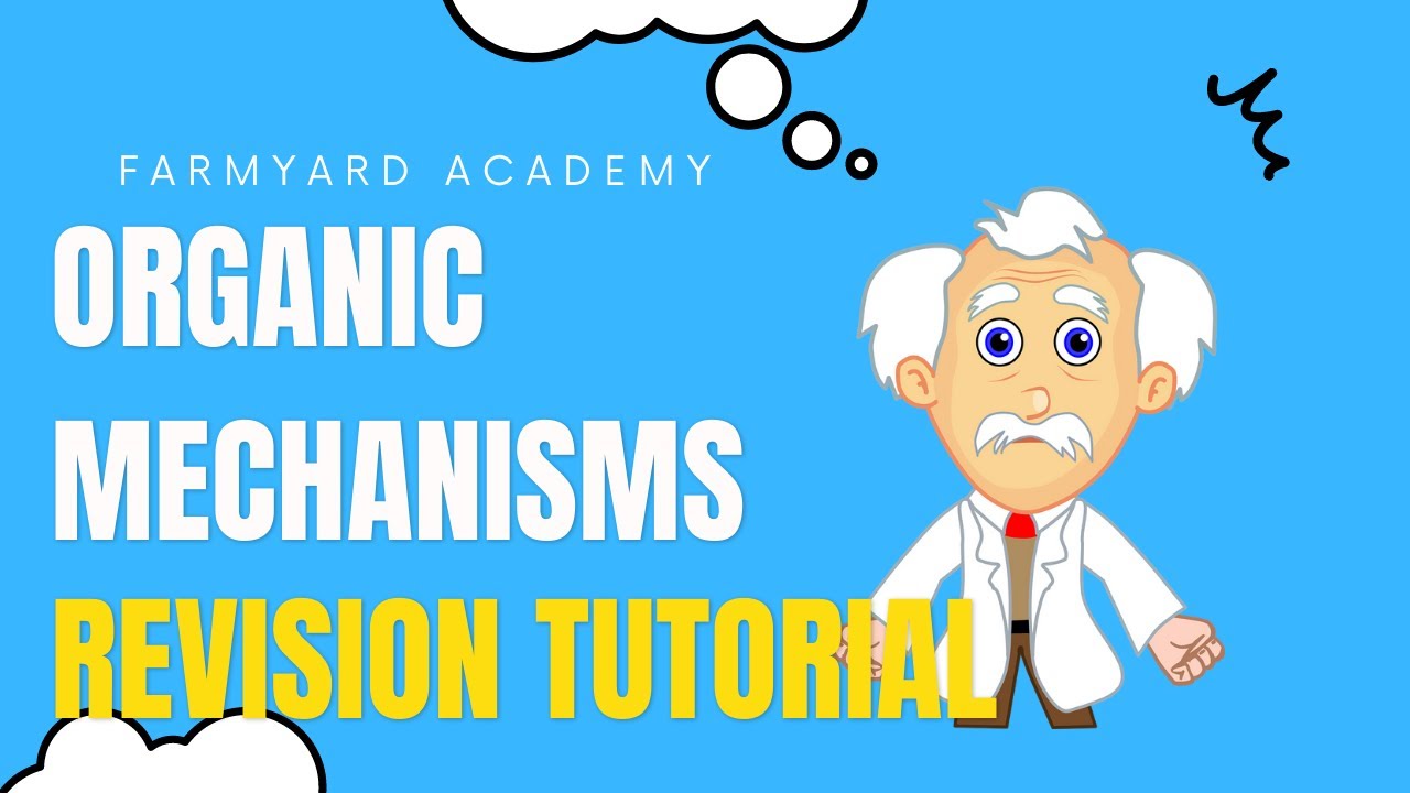 AS level Chemistry Organic Mechanisms made easy - YouTube