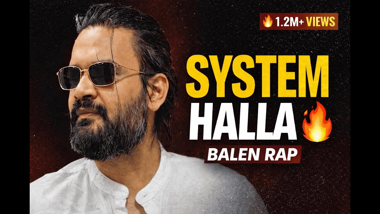 SYSTEM HALLA BALEN SONG RAP 1.2m views |BALEN 🔥| | Voice of Youth ...