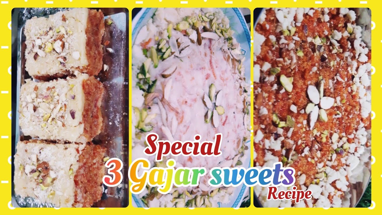 3 special Gajar sweet recipe By Cook With Hina Butt|#tastyrecipes# ...