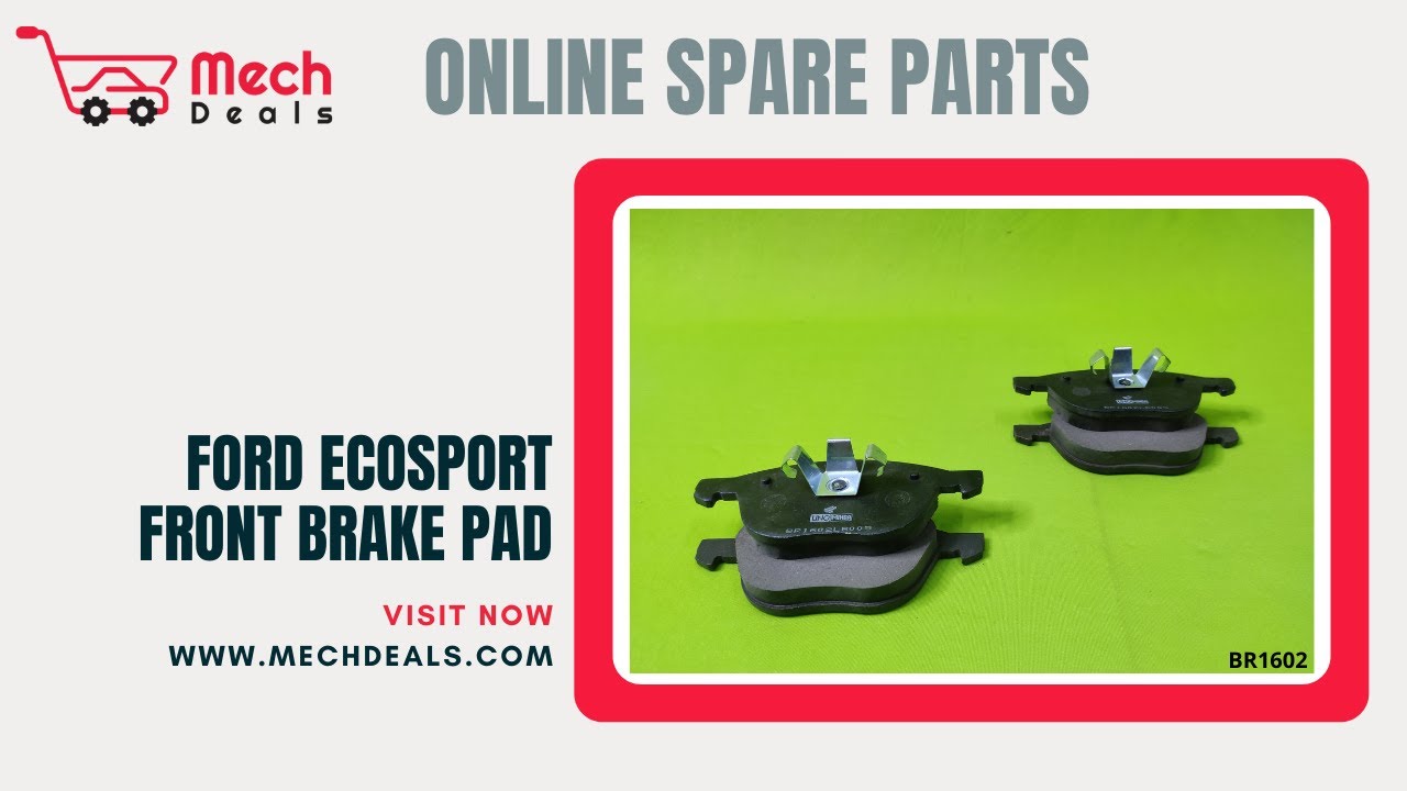 FORD ECOSPORT FRONT BRAKE PAD | BR1602 | Buy Online MechDeals.com - YouTube