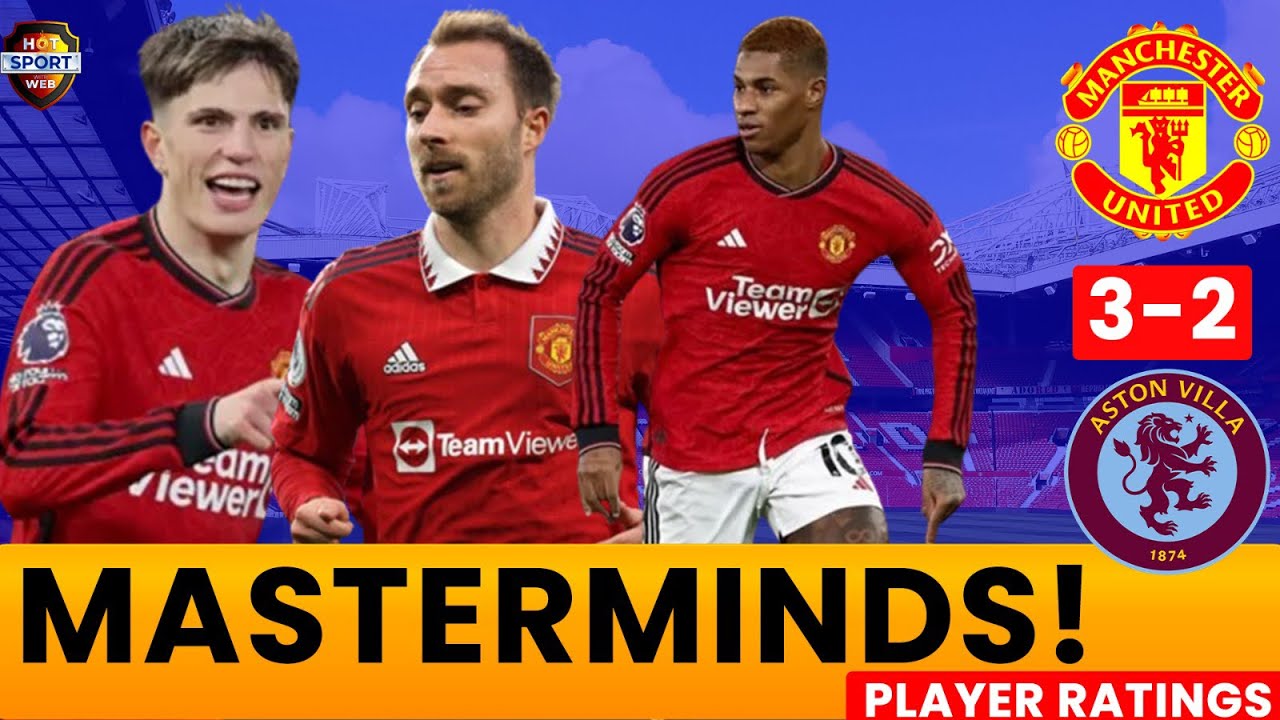 RASHFORD, MAINOO, GARNACHO | PLAYER RATINGS Manchester United 3-2 Aston ...