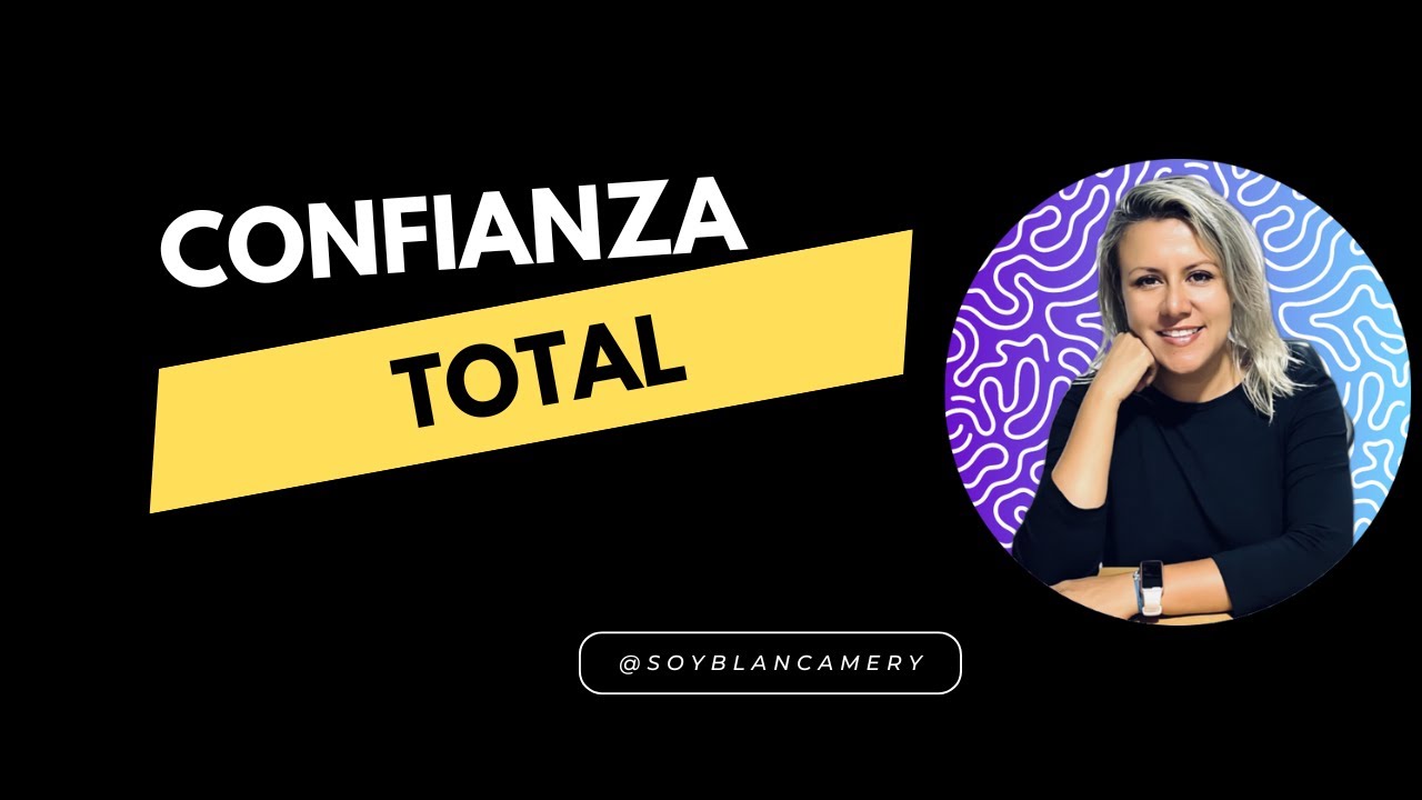 Confianza total - YouTube