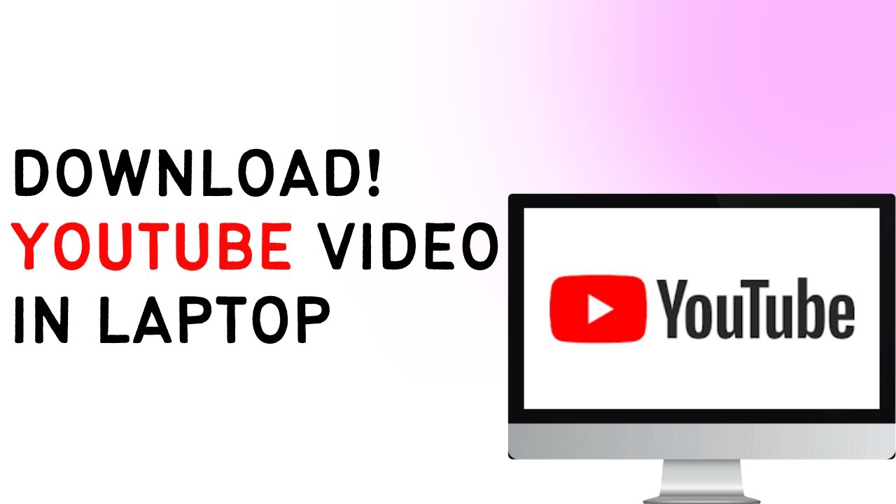 EASY How To Download YouTube Video In Laptop Or PC Without Any App ...