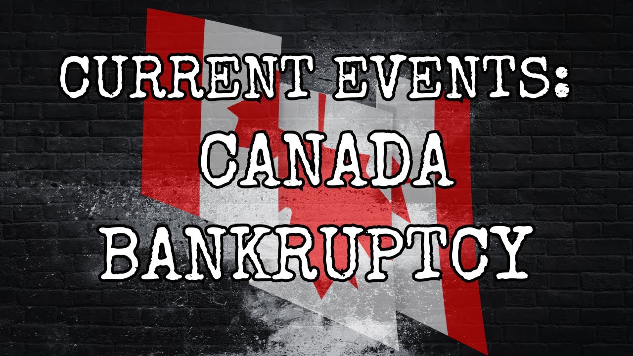 CURRENT EVENTS: CANADA BANKRUPTCY SALE - YouTube