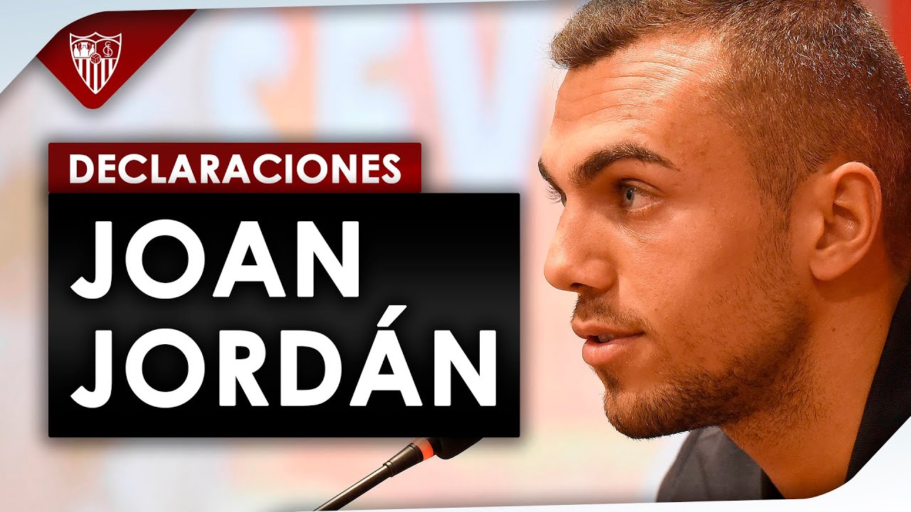 Joan Jordán, feliz e ilusionado con su llegada al Sevilla FC - YouTube