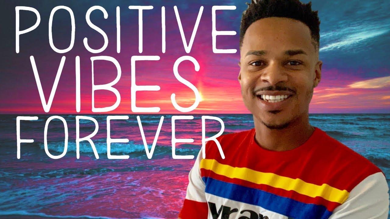 5 Ways To Stay In a Positive Vibration ALL THE TIME!!! - YouTube