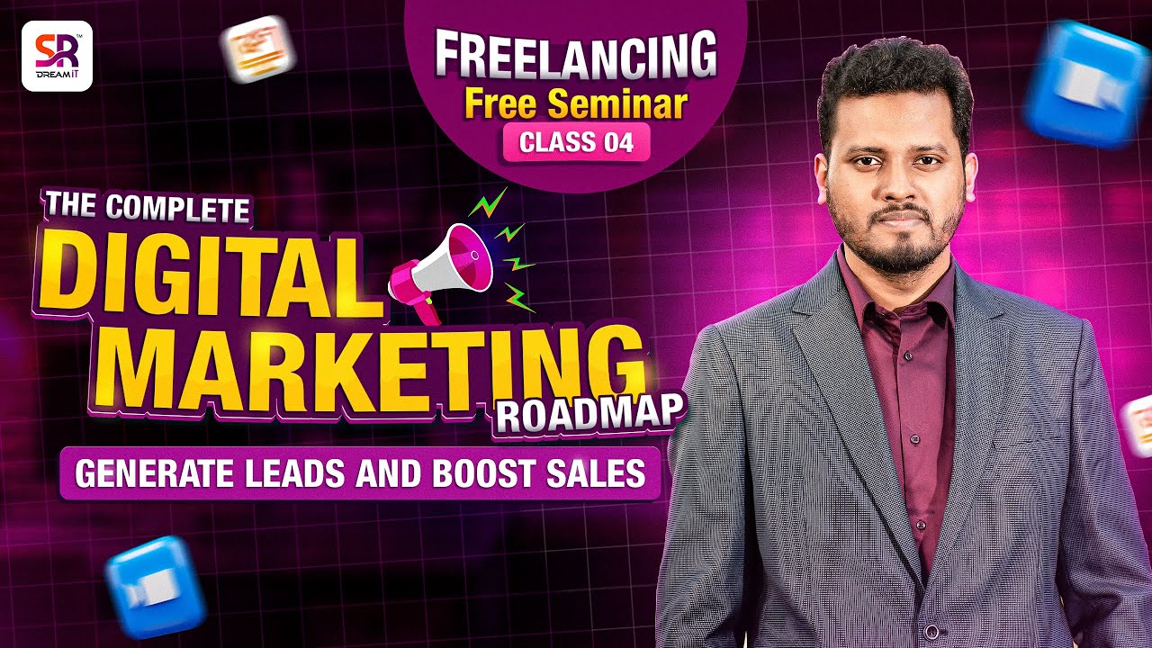 Freelancing Free Seminar | Class 04 | The Complete Digital Marketing ...