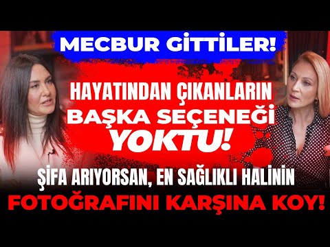 Mecbur Gittiler! Hayatından Çıkanların Seçeneği Yoktu! Şifa Arıyorsan En Sağlıklı Halini Karşına Koy