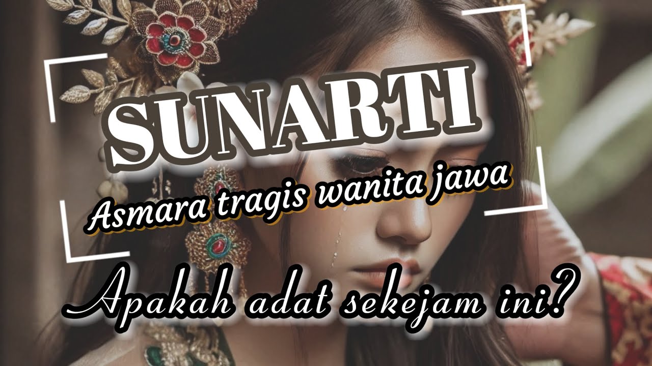 SUNARTI-Kisah sedih genre klasik - YouTube