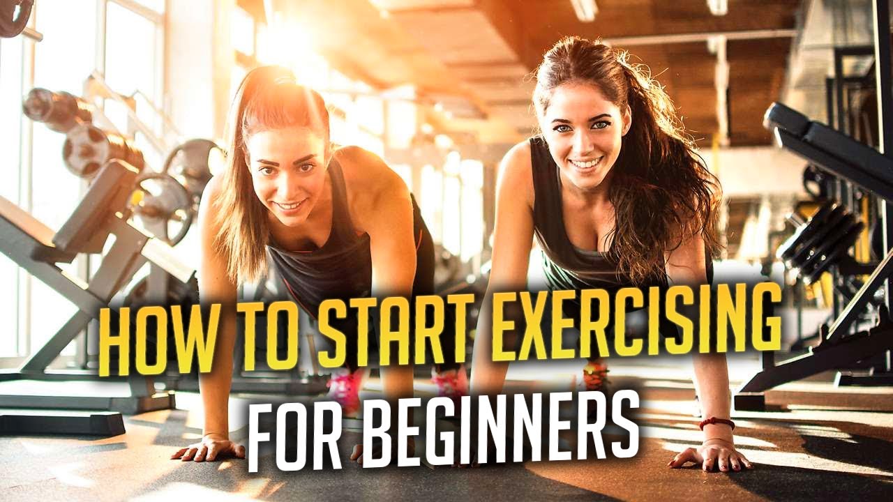 How To Start Exercising For Beginners - YouTube