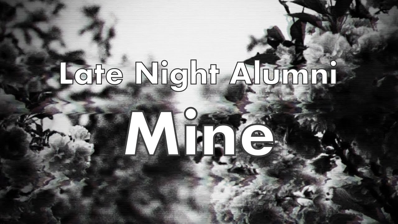 Late Night Alumni - Mine | Official Visualizer - YouTube