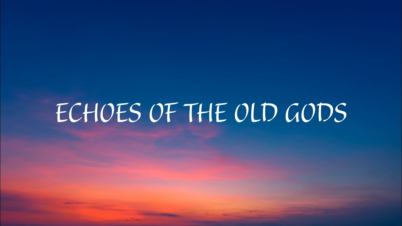 Echoes of the Old Gods #lyricvideo #music #symphonicmetal - YouTube