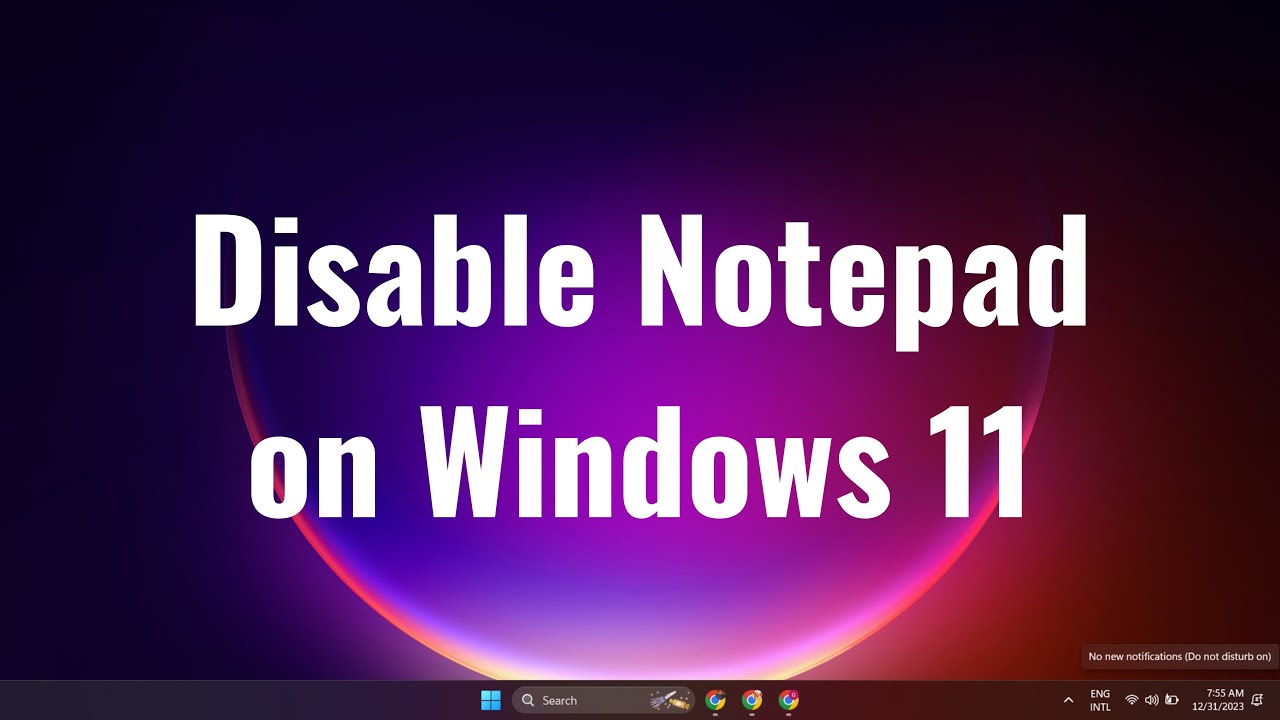 How To Disable Notepad on Windows 11 - YouTube