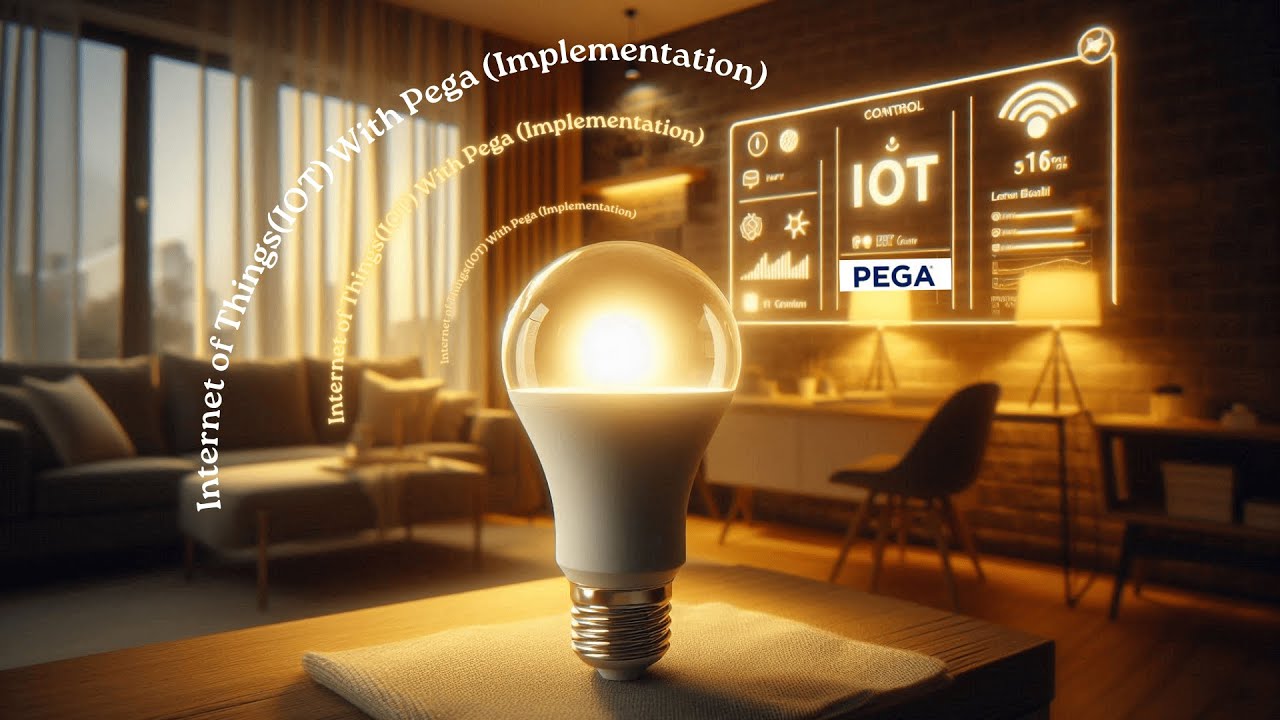 Smart Home Automation: Controlling IoT Bulb with Pega Integration ...