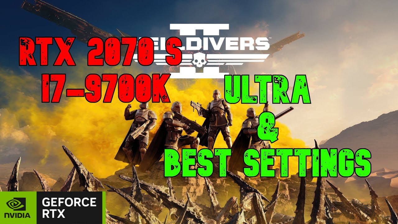 Helldivers 2 - RTX 2070 S / Intel i7-9700K / Ultra & Best Settings Benchmark - YouTube