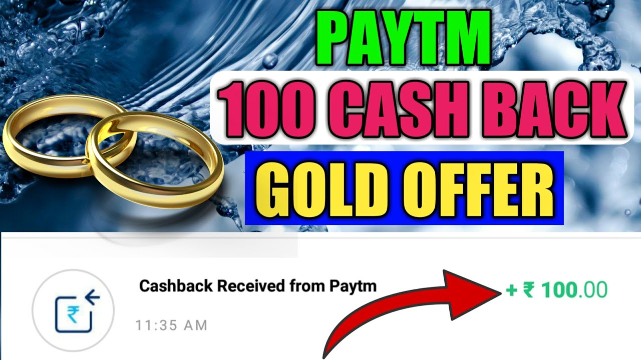 Paytm 10 Pe 100 Gold Offer Earn Free Paytm cash Paytm new cashback ...