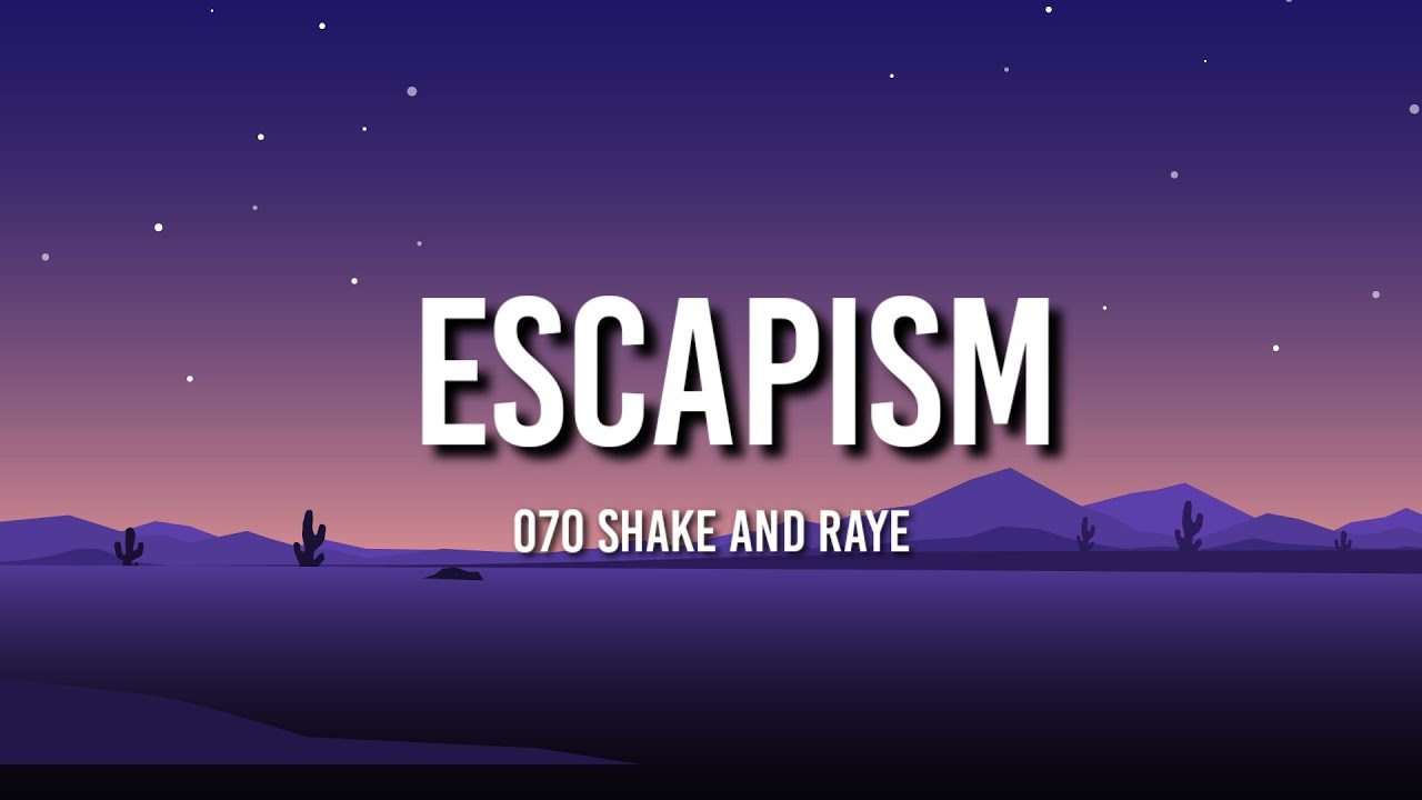 RAYE - Escapism. (Lyrics) Ft. 070 Shake - YouTube