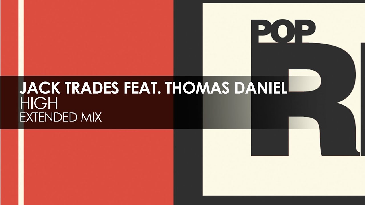 Jack Trades featuring Thomas Daniel - High - YouTube