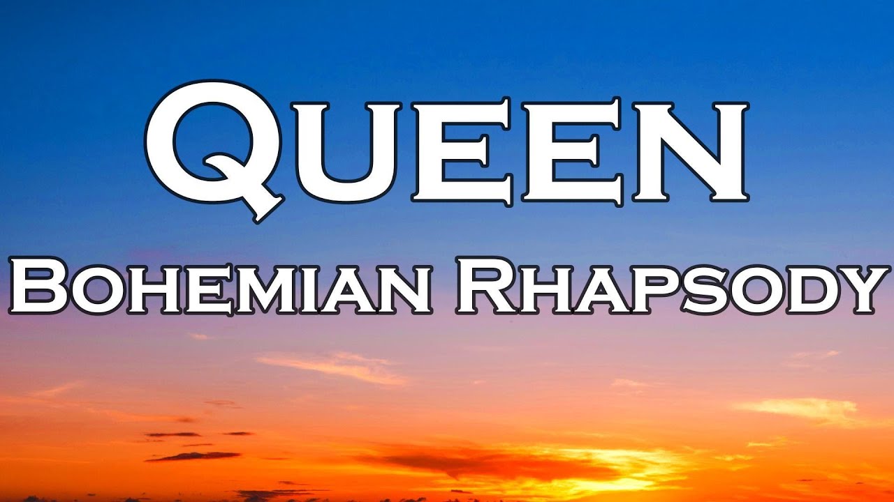 Queen – Bohemian Rhapsody (Lyrics) - YouTube