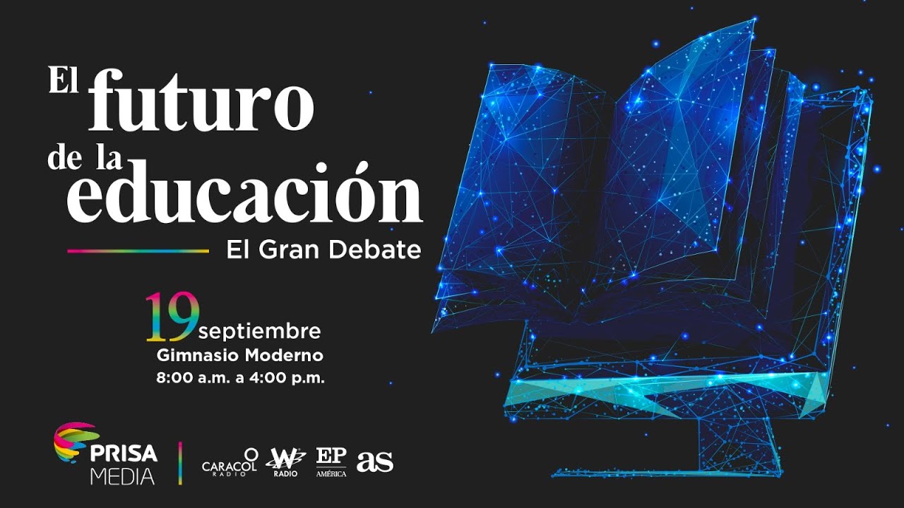 En VIVO | El Futuro de la Educación | Grandes debates sobre futuro de ...