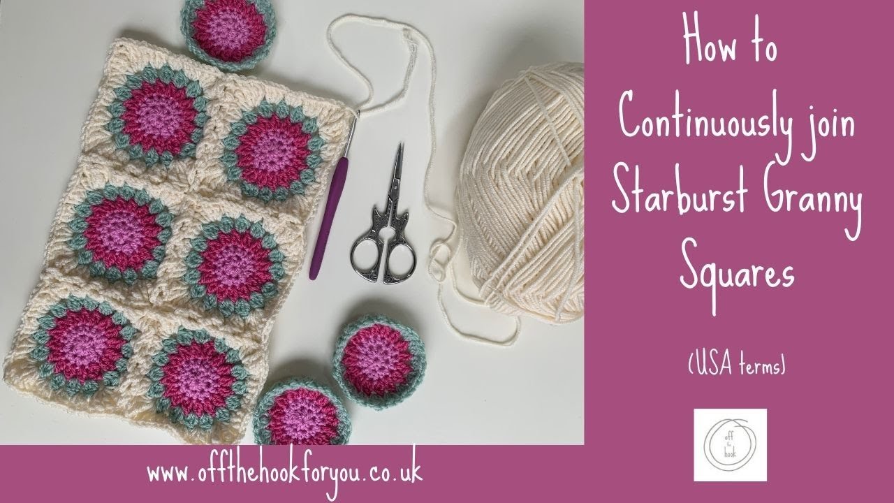 How to continuously join Starburst/ Sunburst Granny squares - YouTube