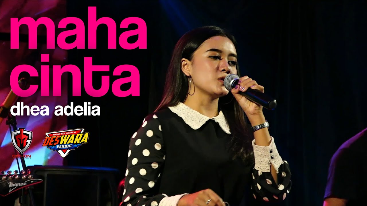 DHEA ADELIA - MAHA CINTA (COVER) | GIBHON LIVE [OFFICIAL DANGDUT ONLINE ...