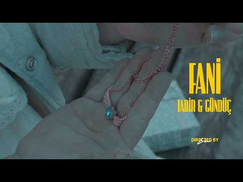 Tabir & Gündüç - Fani (Official Video)