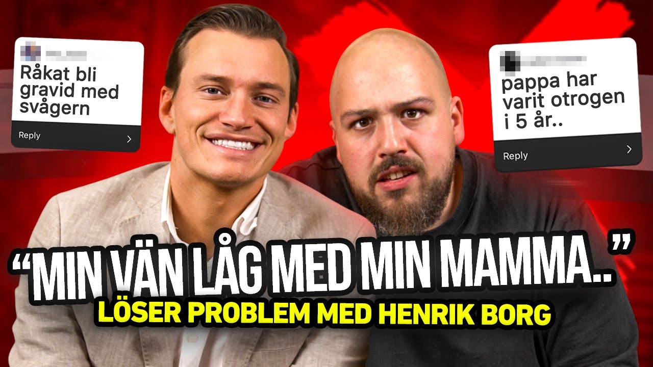 LÖSER PROBLEM MED HENRIK BORG - "MIN VÄN LÅG MED MIN MAMMA" - YouTube
