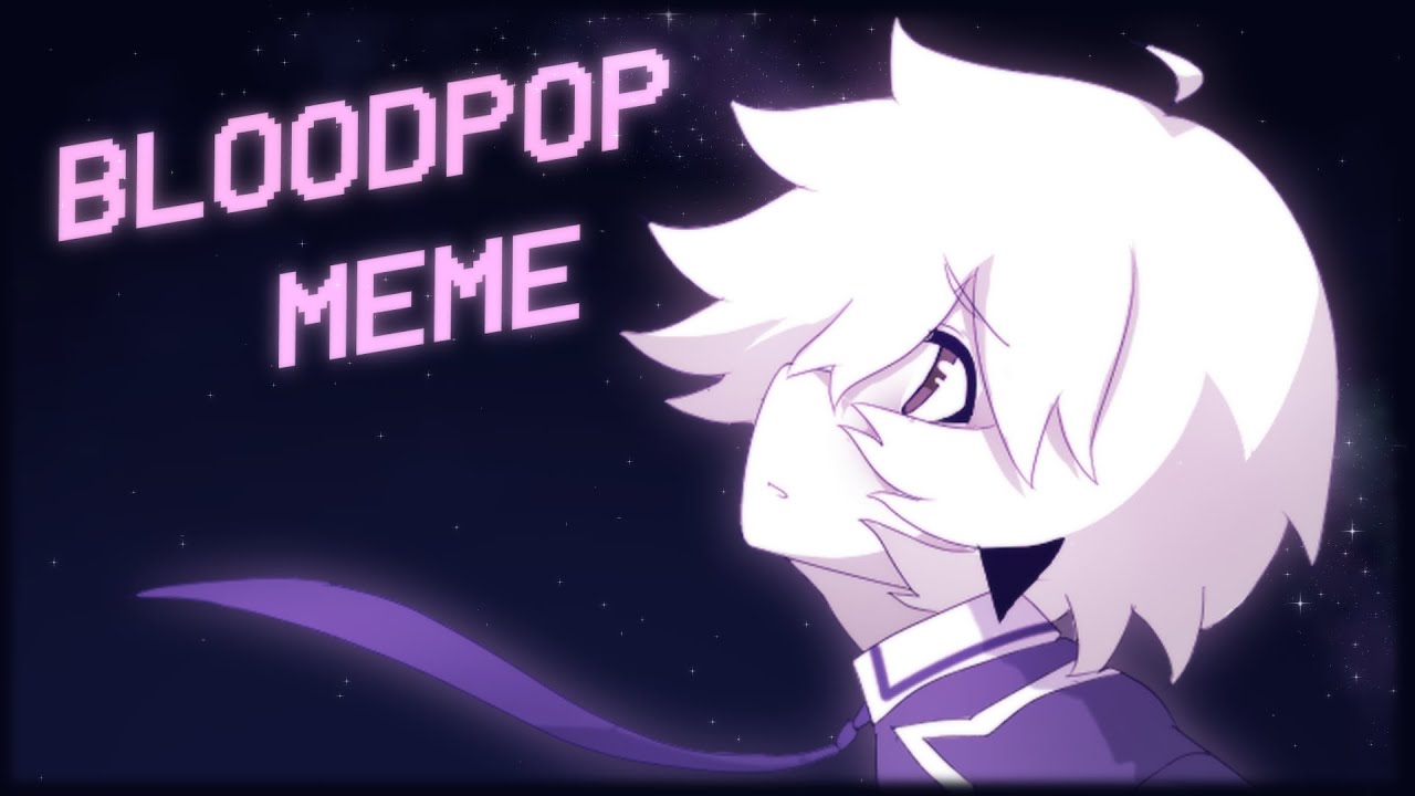 Bloodpop Meme // Animation meme ((Magical Boi AU)) - YouTube